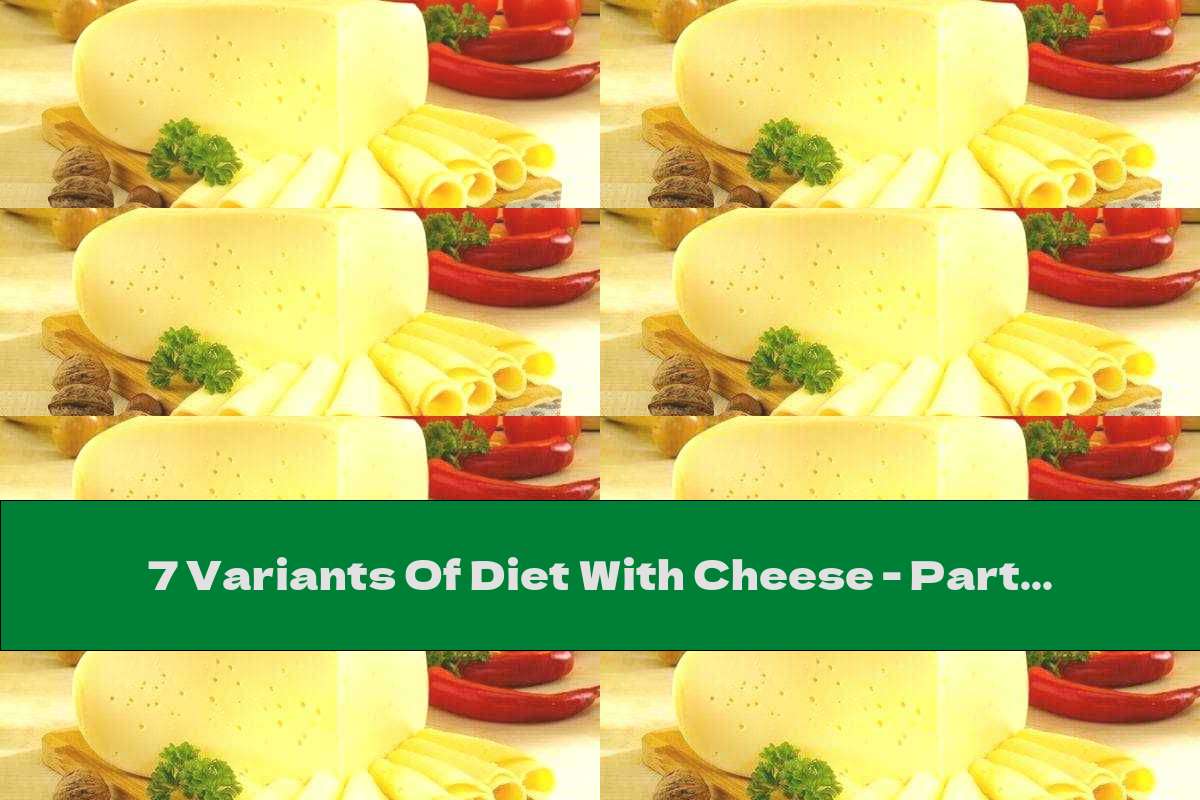 7 Variants Of Diet With Cheese - Part One - This Nutrition