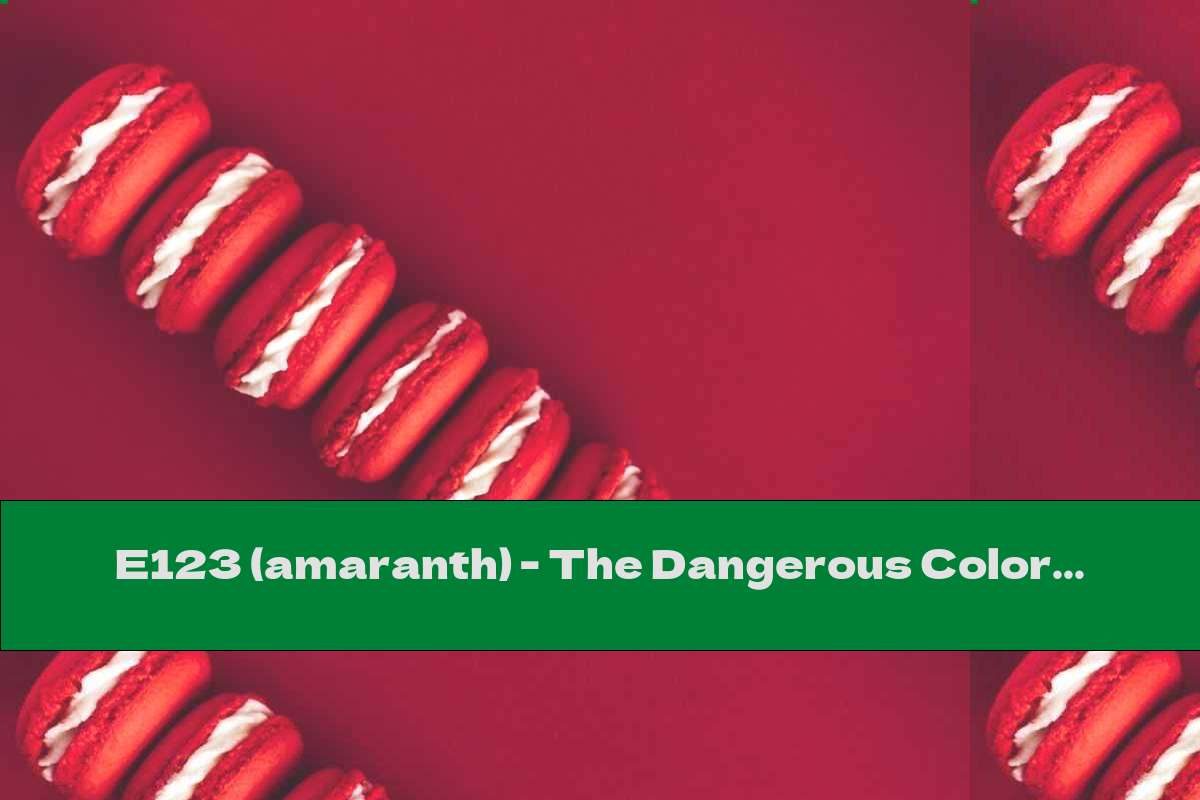 E123 (amaranth) - The Dangerous Color In Food - This Nutrition