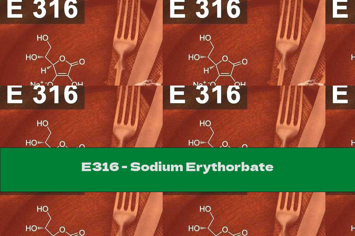 E316 - Sodium Erythorbate - This Nutrition