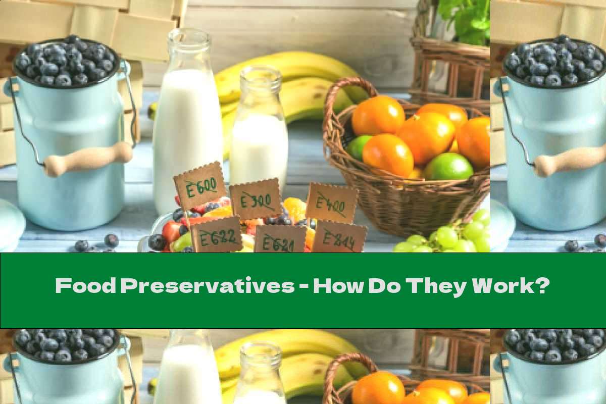 Food Preservatives - How Do They Work? - This Nutrition