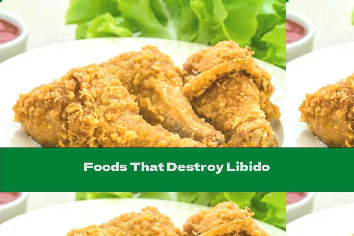 Foods That Destroy Libido - This Nutrition