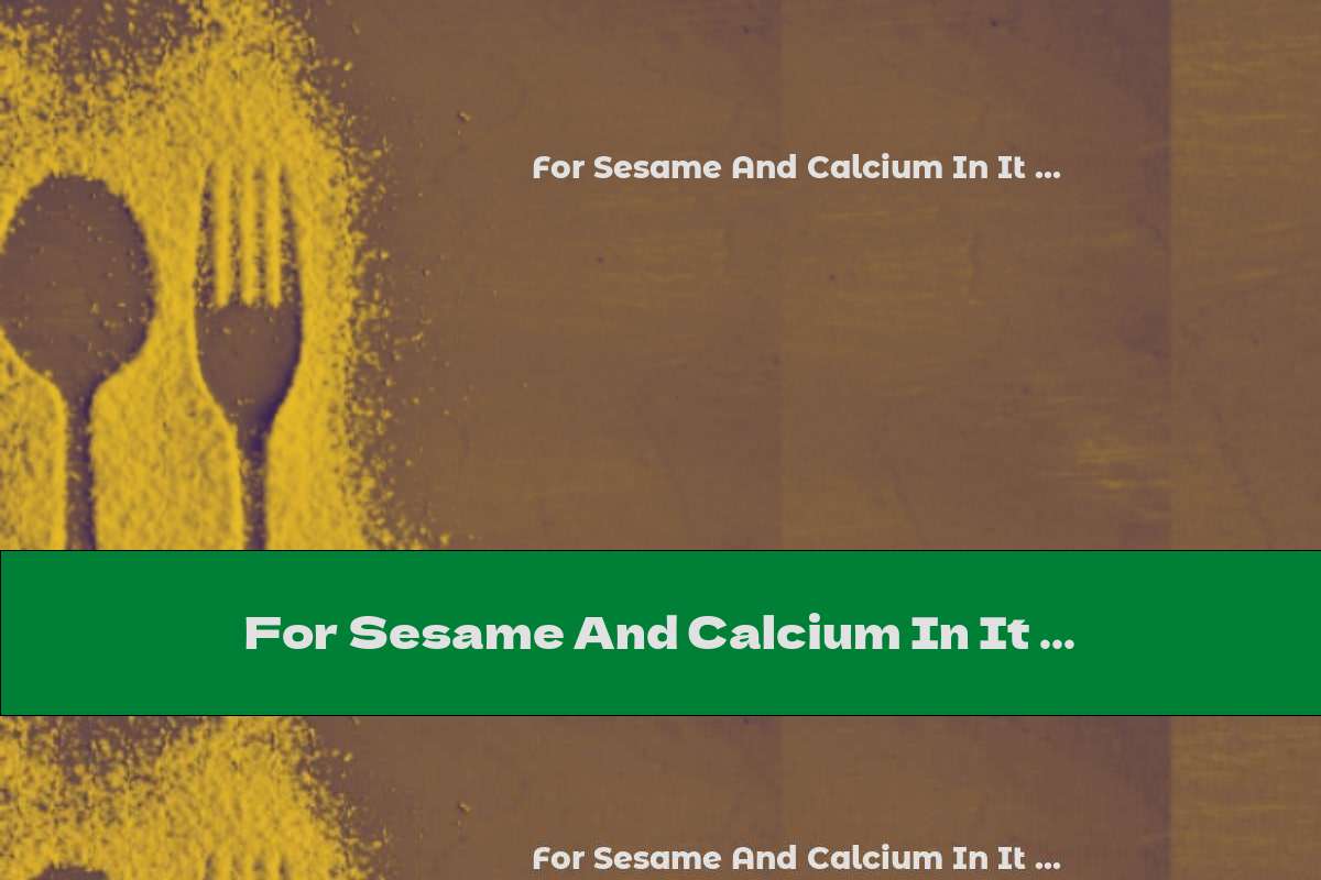 For Sesame And Calcium In It ... - This Nutrition