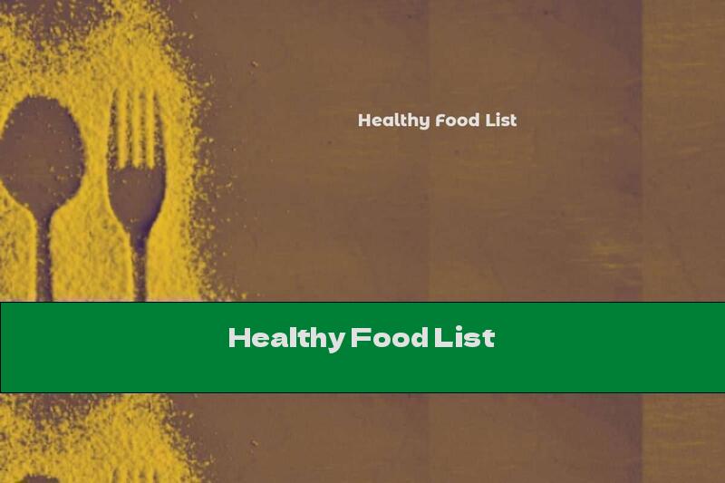 Healthy Food List This Nutrition