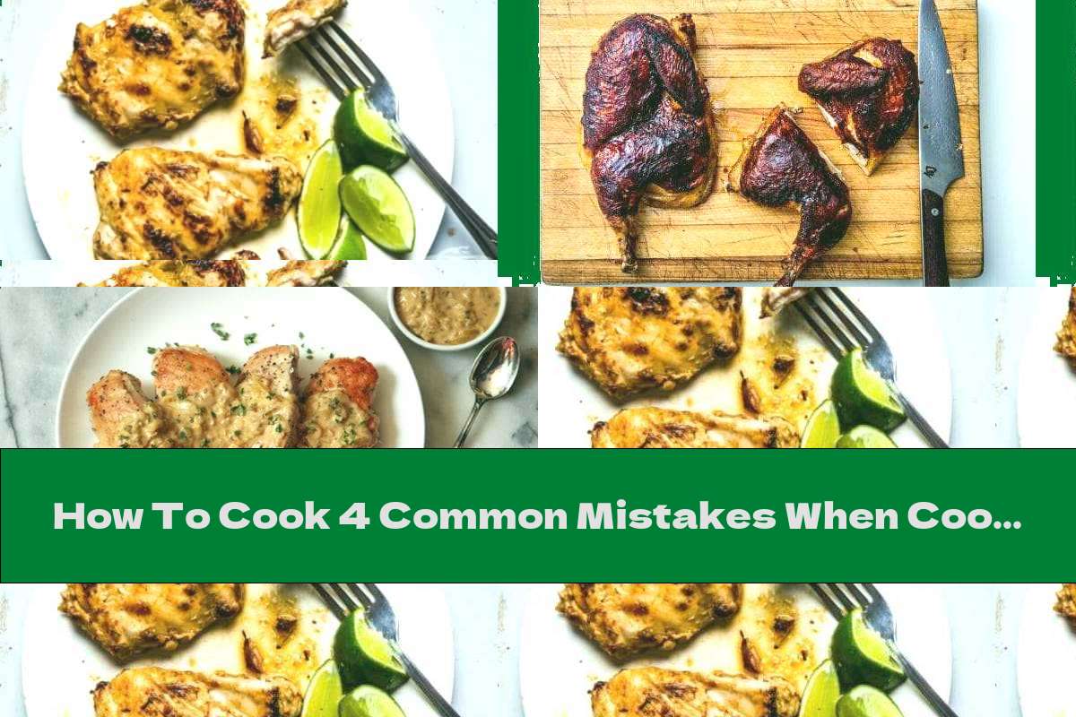 How To Cook 4 Common Mistakes When Cooking Chicken Breast - Recipe ...