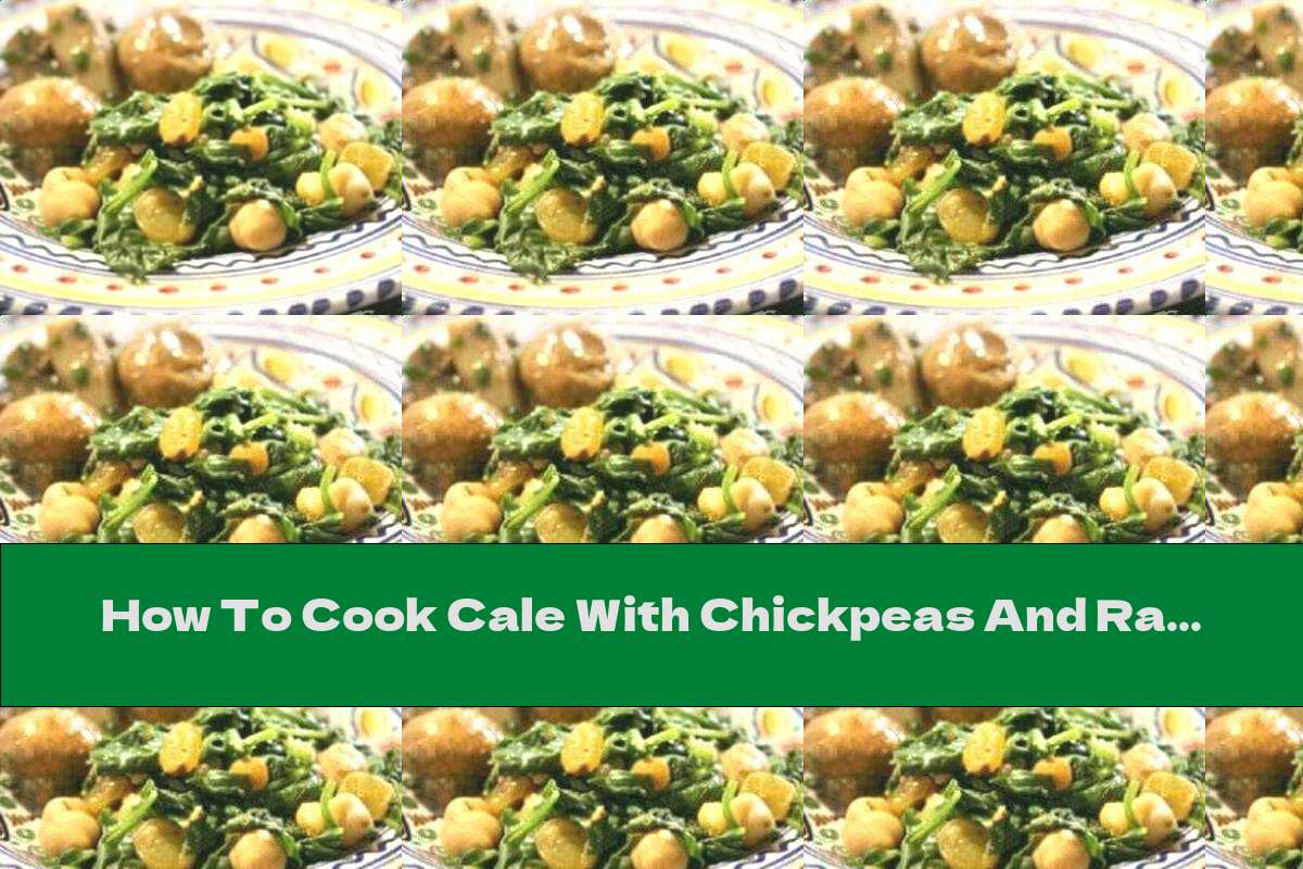 How To Cook Cale With Chickpeas And Raisins - Recipe - This Nutrition
