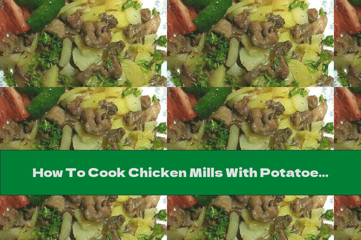 How To Cook Chicken Mills With Potatoes And Basil - Recipe - This Nutrition