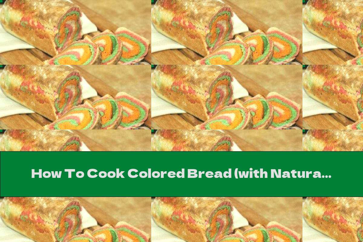 How To Cook Colored Bread (with Natural Colors) - Recipe - This Nutrition