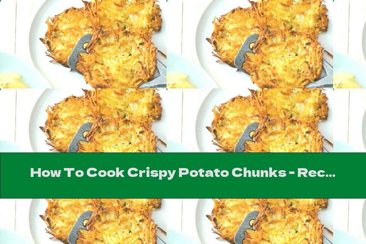How To Cook Crispy Potato Chunks - Recipe - This Nutrition