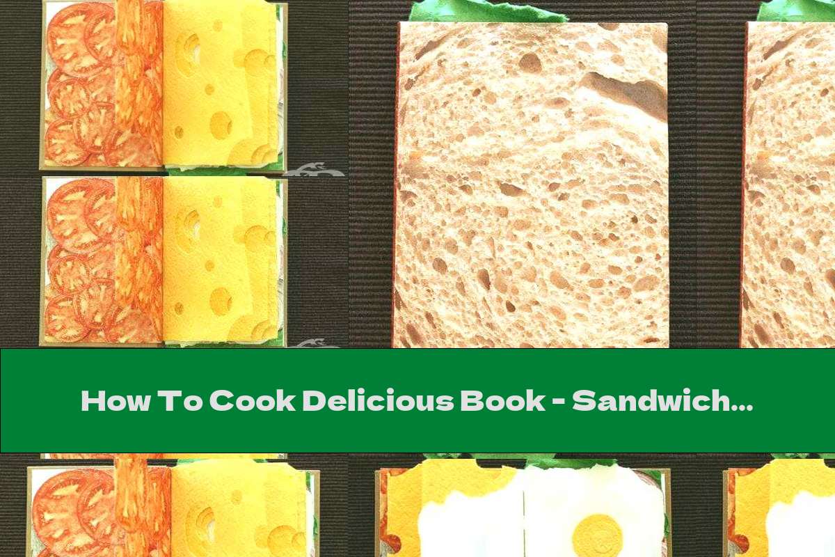 How To Cook Delicious Book - Sandwich - Recipe - This Nutrition