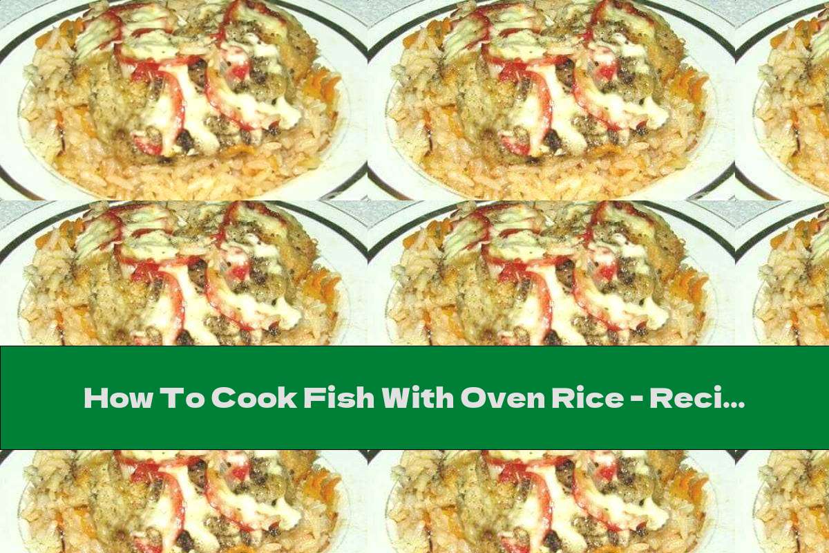 How To Cook Fish With Oven Rice - Recipe - This Nutrition