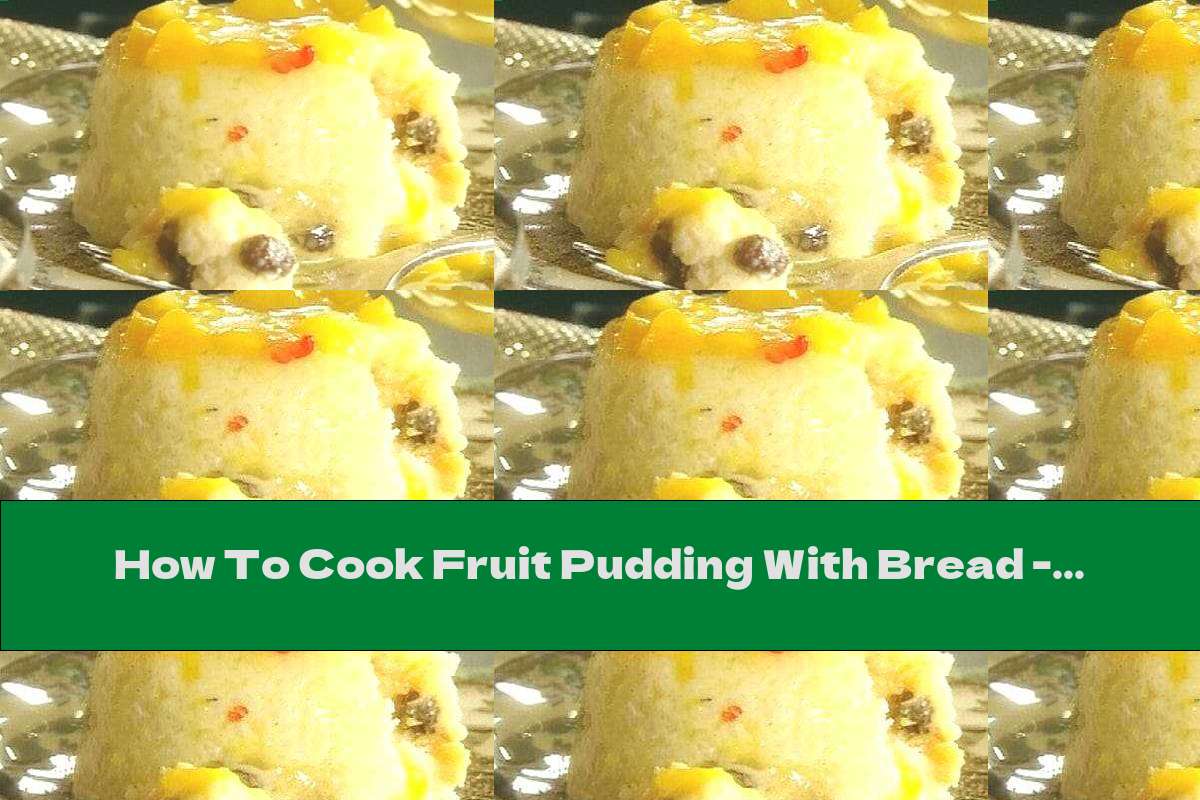 How To Cook Fruit Pudding With Bread - Recipe - This Nutrition