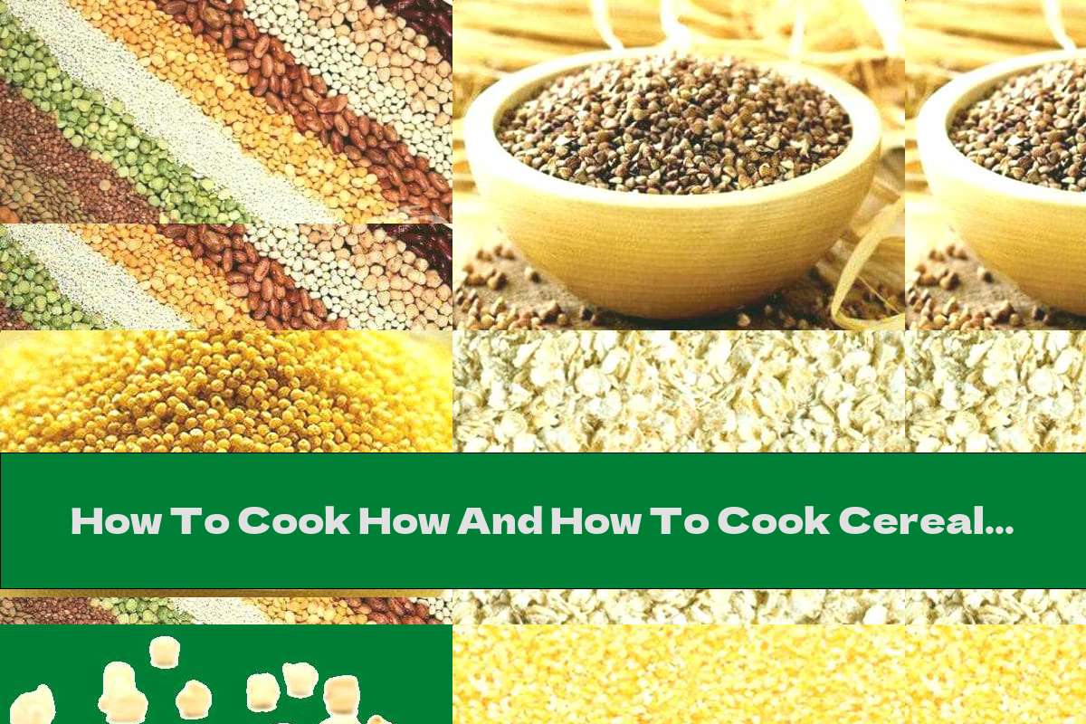 How To Cook How And How To Cook Cereals And Legumes - Recipe - This ...