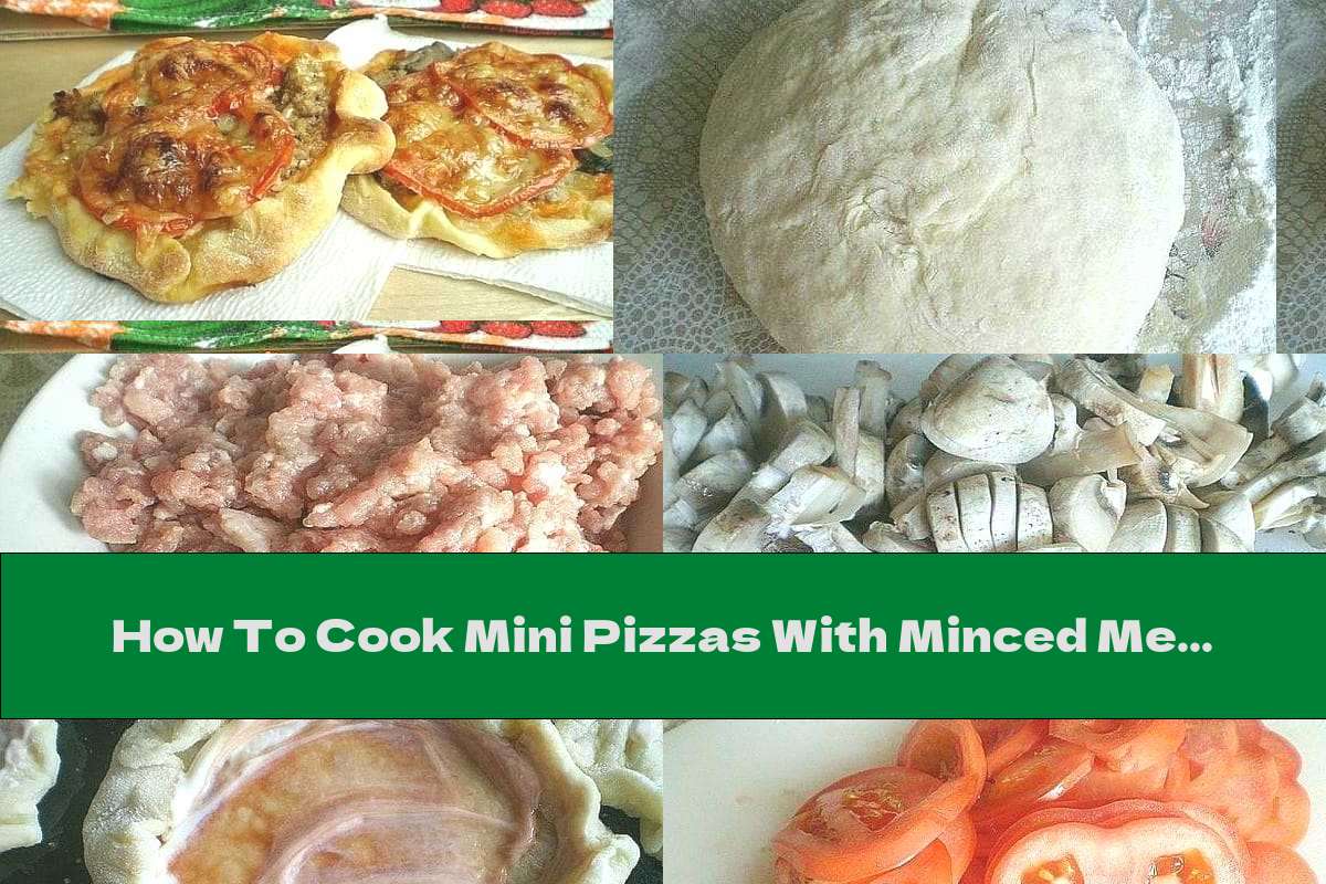 How To Cook Mini Pizzas With Minced Meat, Mushrooms And Onions - Recipe ...
