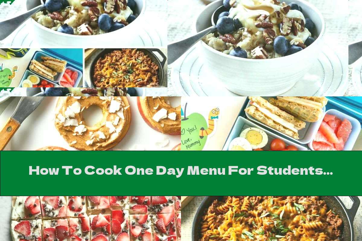 How To Cook One Day Menu For Students - Recipe - This Nutrition