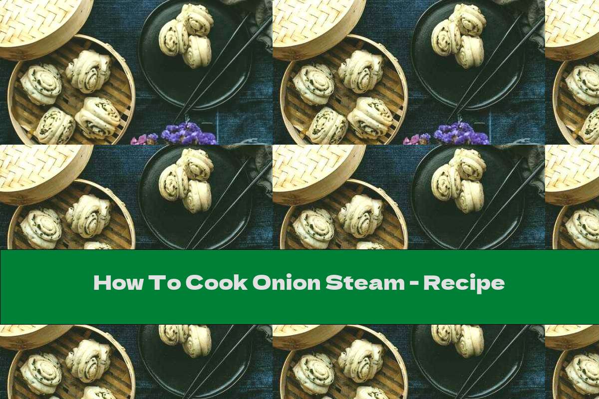 How To Cook Onion Steam - Recipe - This Nutrition