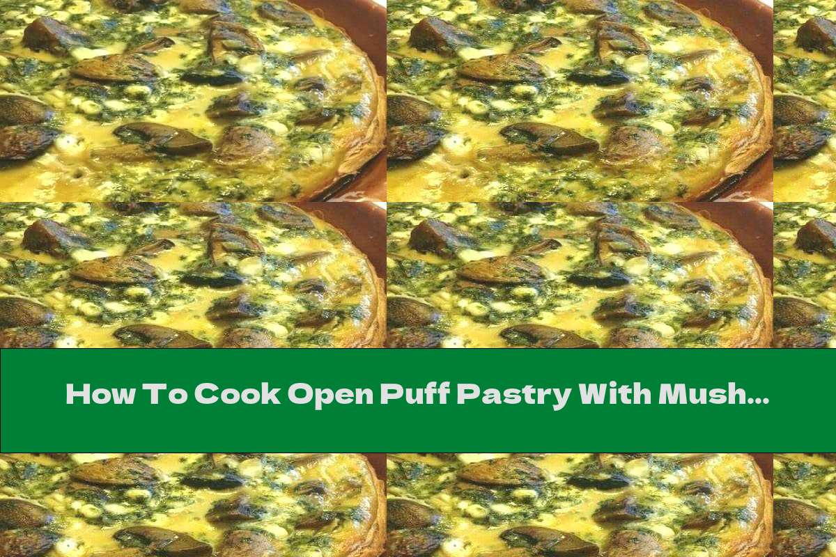 How To Cook Open Puff Pastry With Mushrooms, Spinach And Eggs - Recipe ...