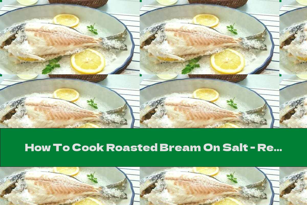 How To Cook Roasted Bream On Salt - Recipe - This Nutrition