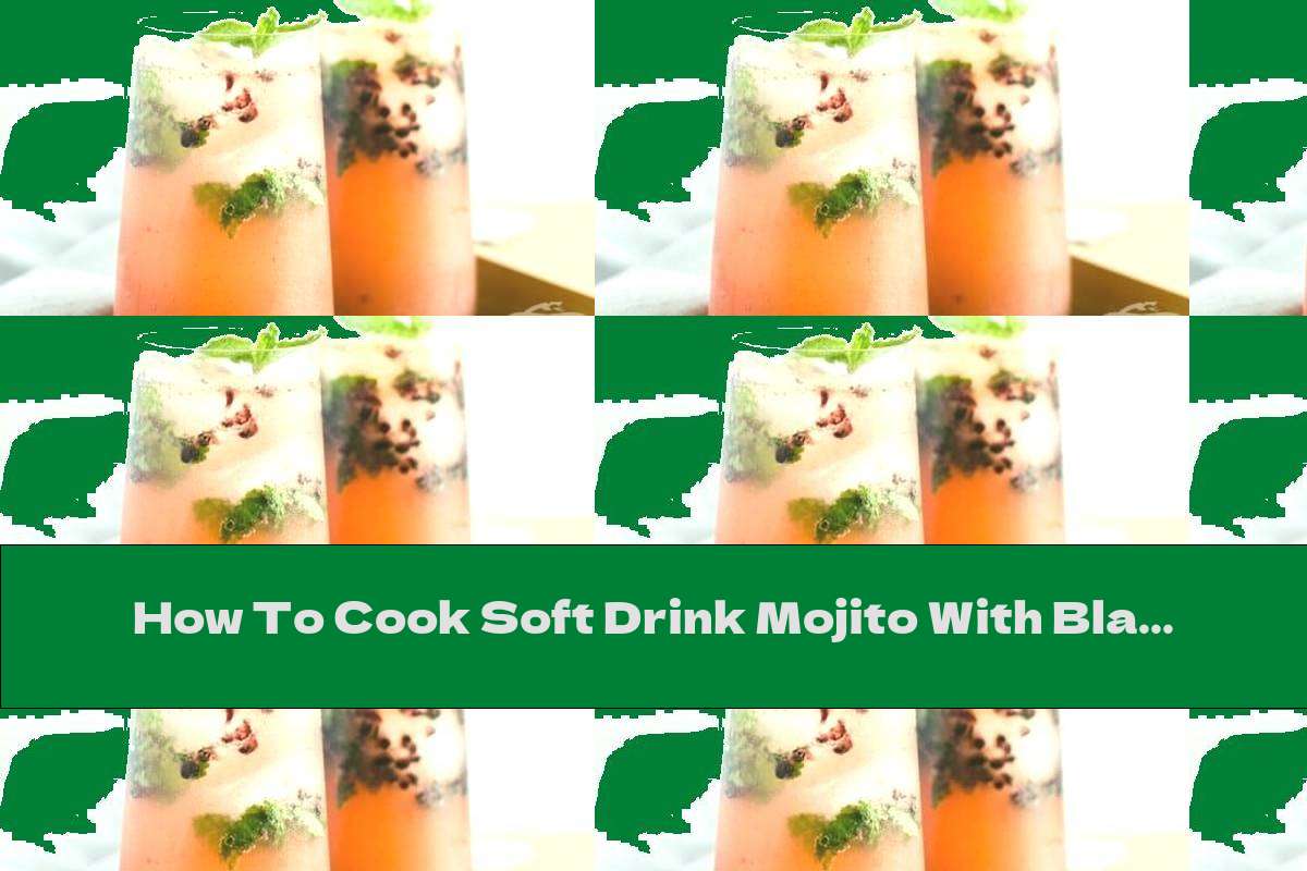 How To Cook Soft Drink Mojito With Blackberries - Recipe - This Nutrition