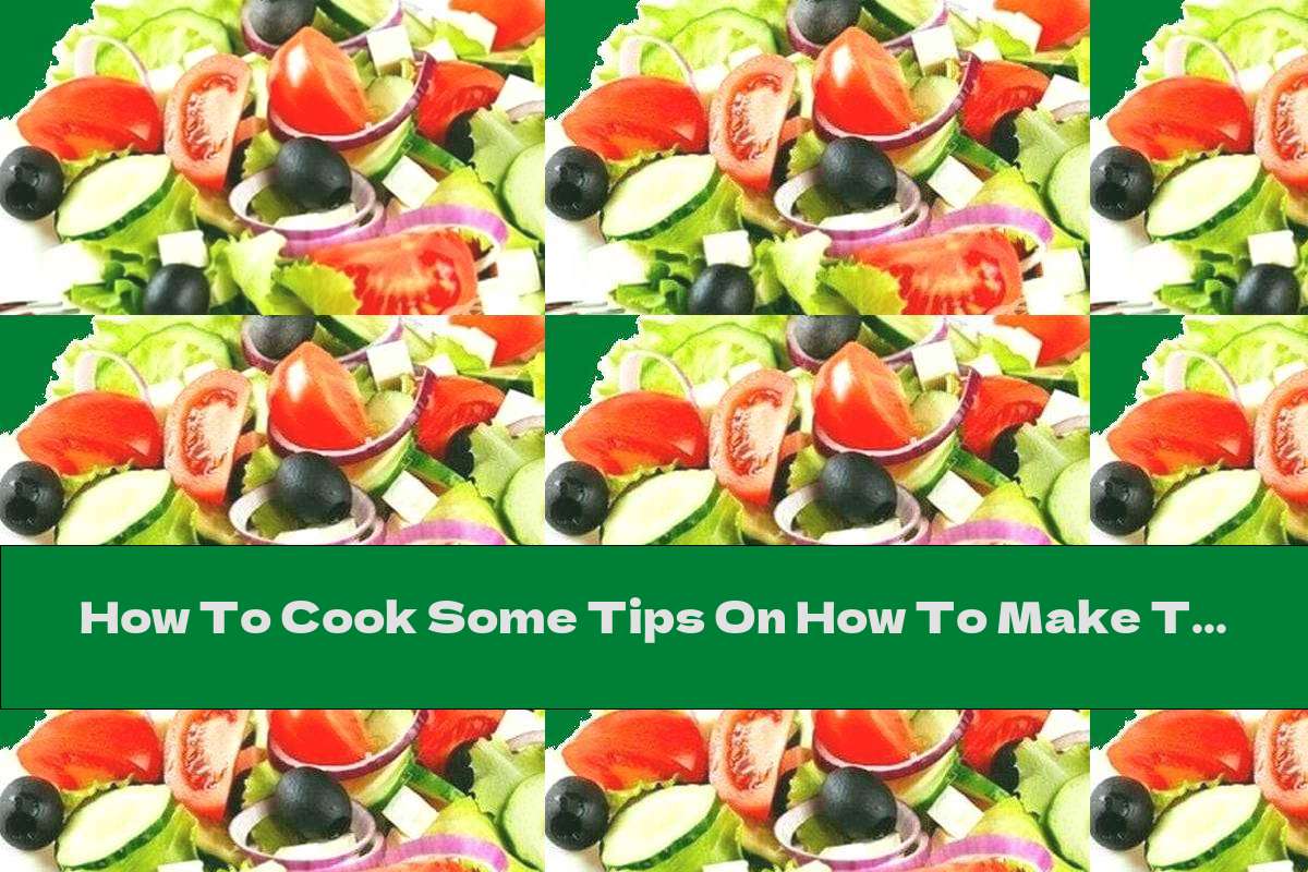 How To Cook Some Tips On How To Make Tastier Fruit And Vegetable Salads ...