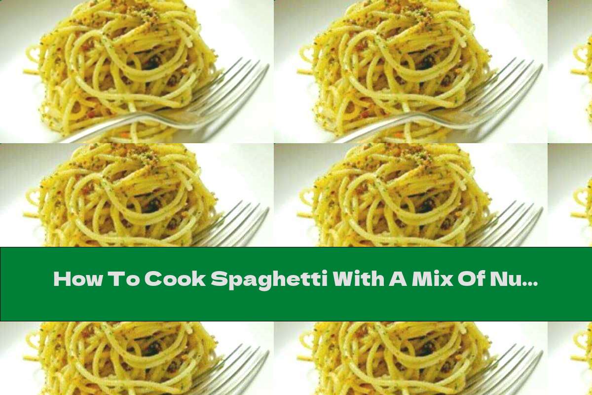 How To Cook Spaghetti With A Mix Of Nuts And Parmesan - Recipe - This ...