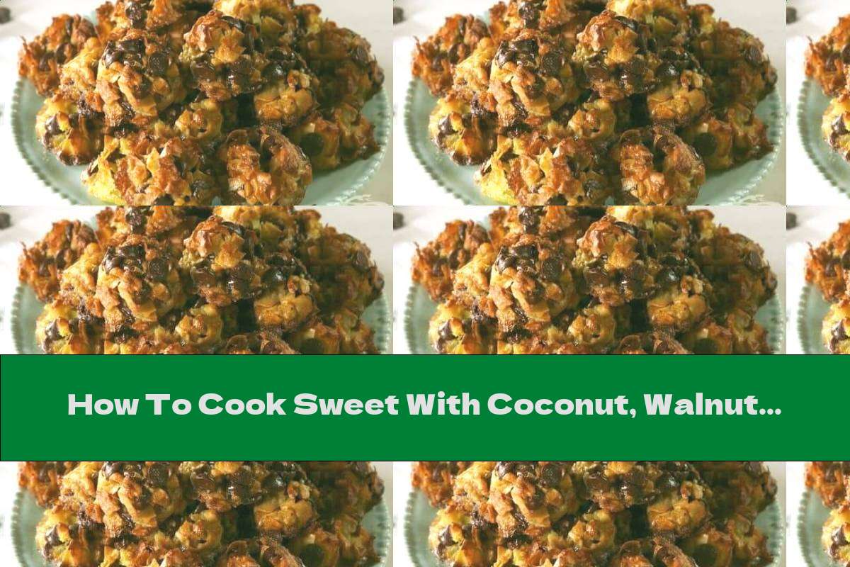 How To Cook Sweet With Coconut, Walnuts And Chocolate - Recipe - This ...