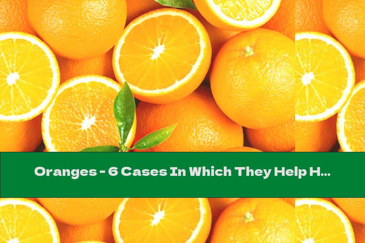 Oranges - 6 Cases In Which They Help Health - This Nutrition