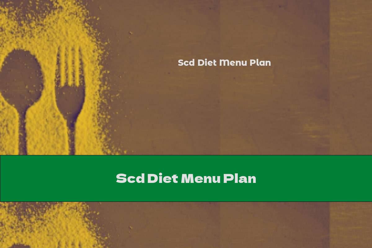 Scd Diet Menu Plan - This Nutrition