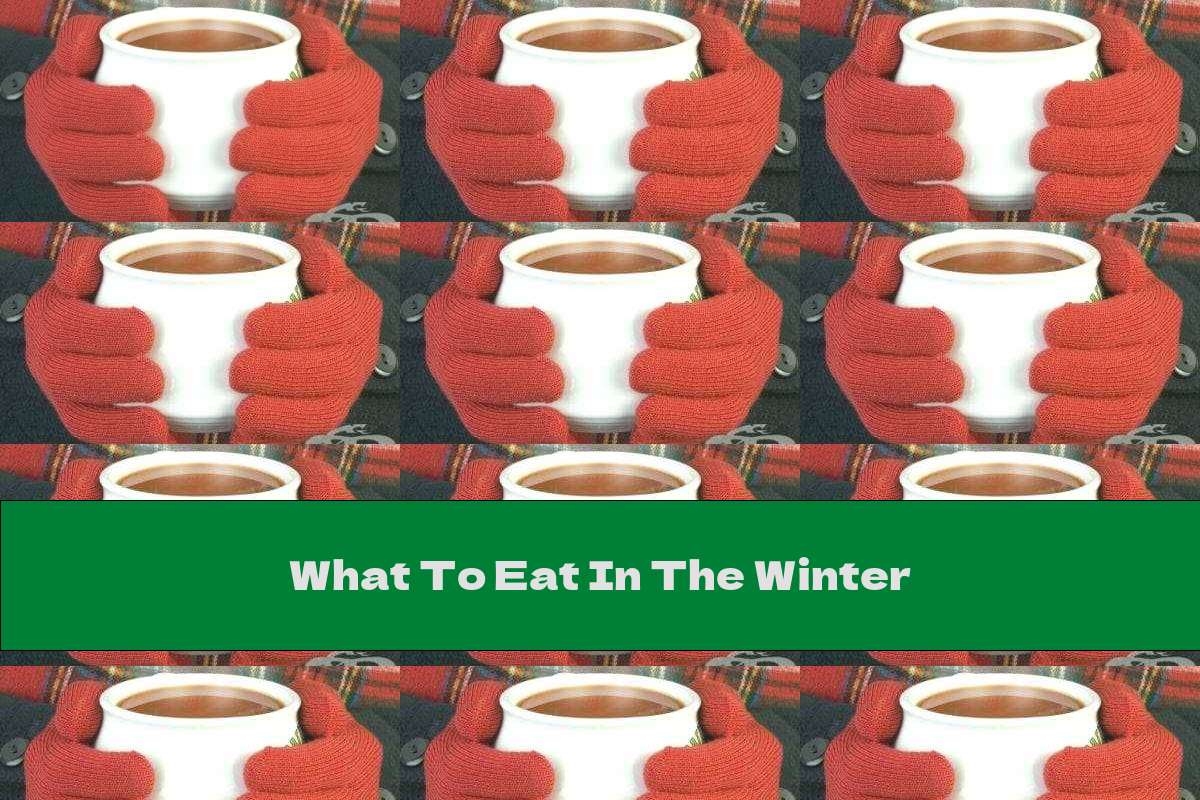 What To Eat In The Winter - This Nutrition